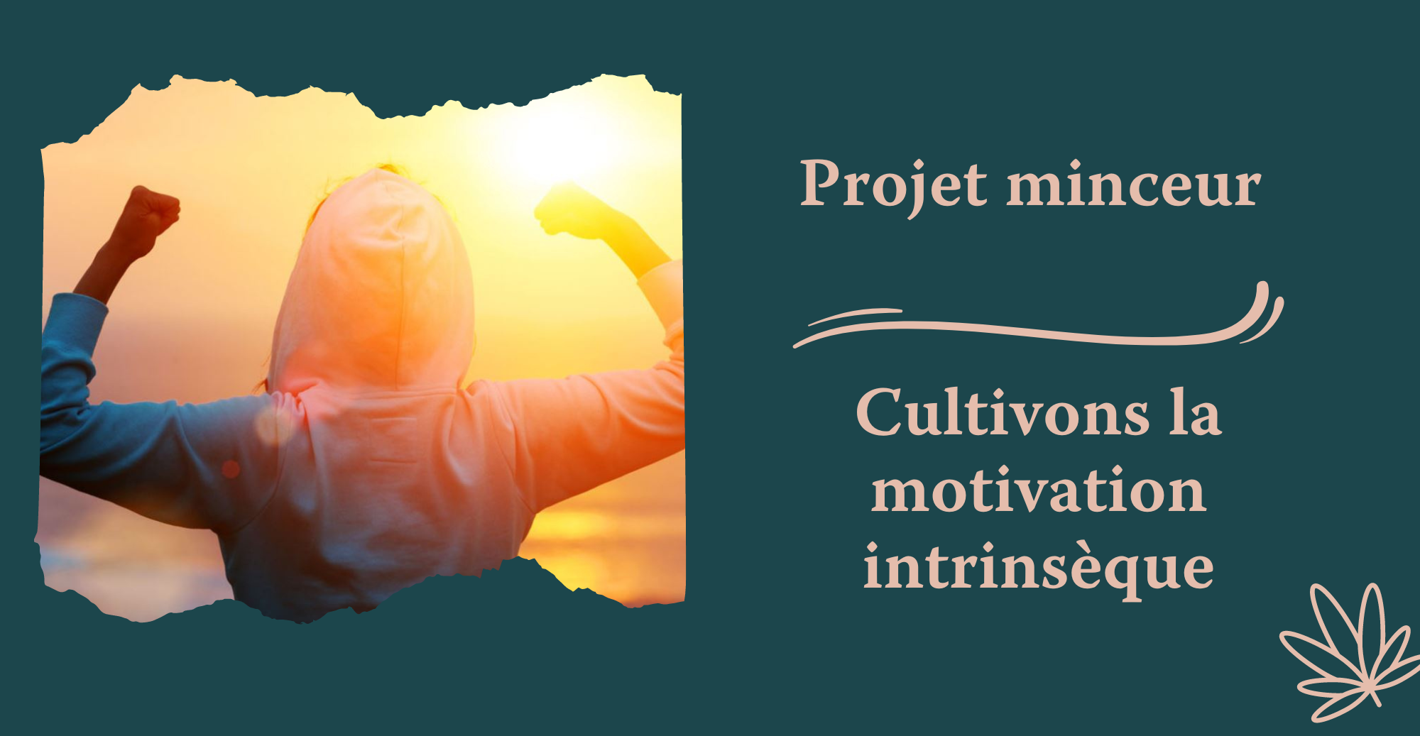 Projet minceur : cultiver la motivation intrinsèque